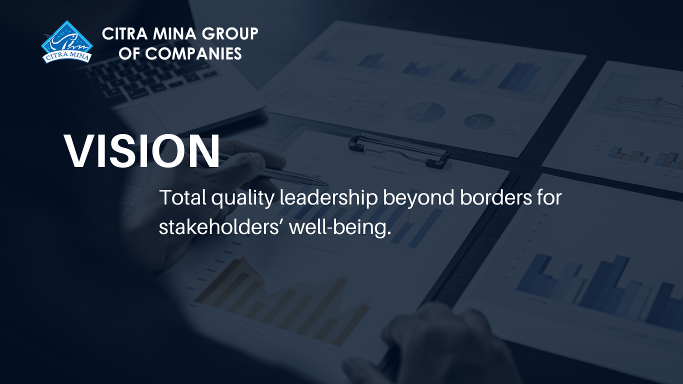Vision - Citra Mina Group of Companies